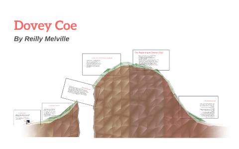 Dovey Coe by Reilly Melville on Prezi