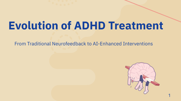 Evolution of ADHD Treatment by Mahta Kabiri on Prezi