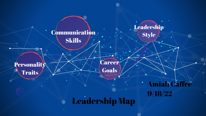 Leadership Map by Amiah Caffee on Prezi