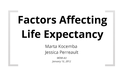 Factors Affecting Life Expectancy by Marta K on Prezi
