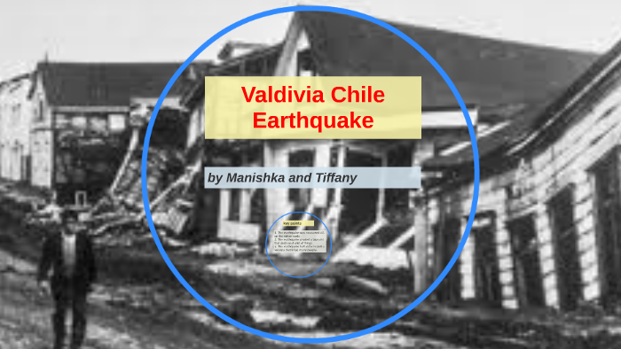 valdivia chile earthquake by Ellis Warrener on Prezi