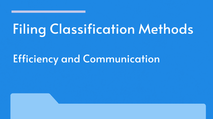 Filing Classification Methods by family charlette on Prezi