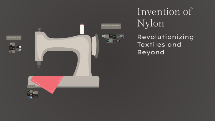 Invention of Nylon by Vaibhav on Prezi