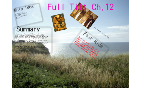 Full Tilt Chapter 12 by Jayani Doyle on Prezi