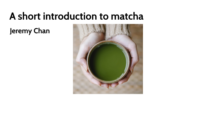MATCHA TEA by Jay Cee on Prezi