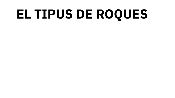 Tipus de roques by Mònica Vilosa on Prezi