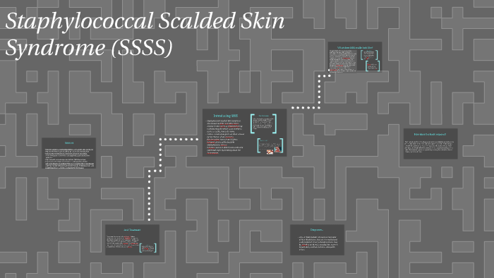 Staphylococcal Scalded Skin Syndrome (SSSS) by Victoria Chaulklin on Prezi