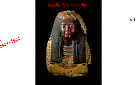 Lady Ka-Nefer-Nefer Mask by Cindy Hopkins on Prezi