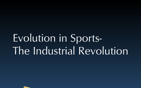 Evolution of Sports by Vikram Mohan on Prezi