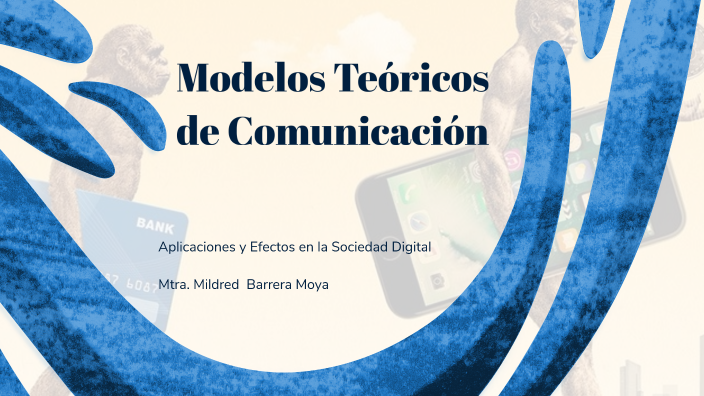 Modelos Teóricos de Comunicación by Mildred Montserrat Barrera Moya on ...