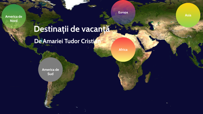 Destinații de vacanță by Tudor Amariei on Prezi