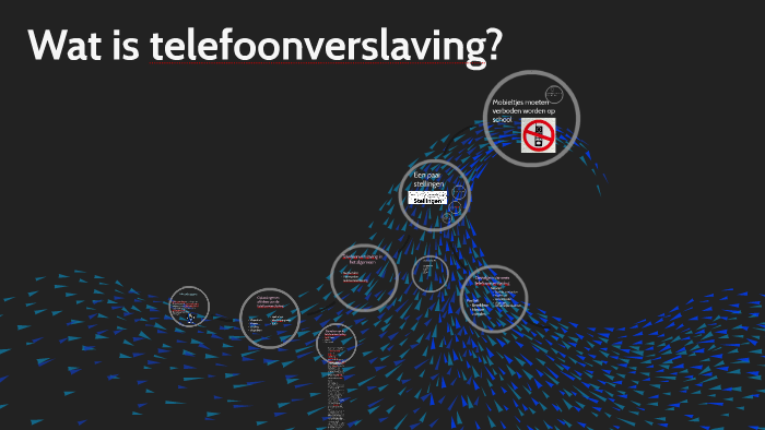 Wat is telefoonverslaving? by srjb tlmy on Prezi