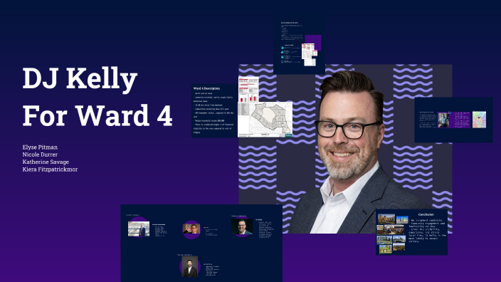 DJ Kelly For Ward 4 by Elyse Pitman on Prezi