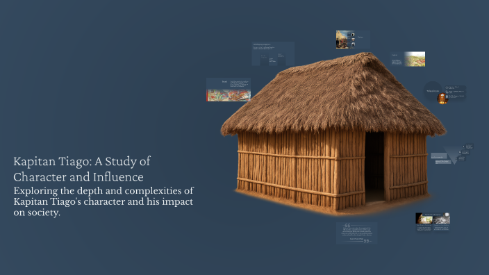 Kapitan Tiago: A Study of Character and Influence by Abel Marapao on Prezi
