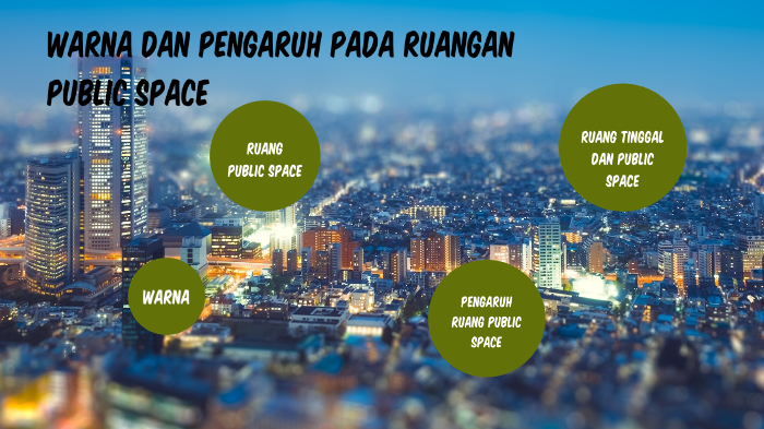 warna dan pengaruh pada ruang public space by Syafril Syafril on Prezi