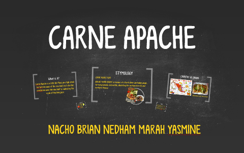 CARNE APACHE by Yasmine on Prezi