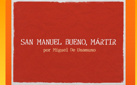 San Manuel Bueno, Martir by Laura Pederson on Prezi