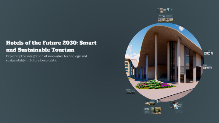 Hotels of the Future 2030: Smart and Sustainable Tourism by THI THAI ...