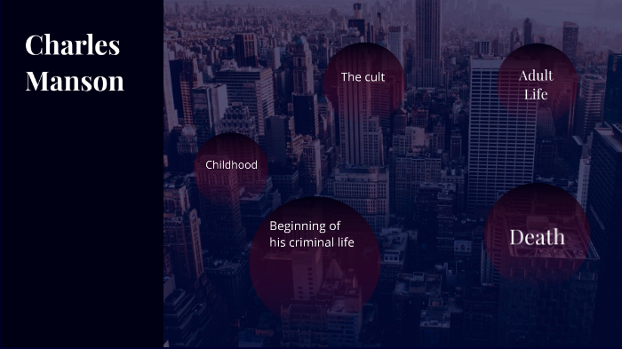 Charles Manson: Serial Killer Project by Gabriel McElligott on Prezi