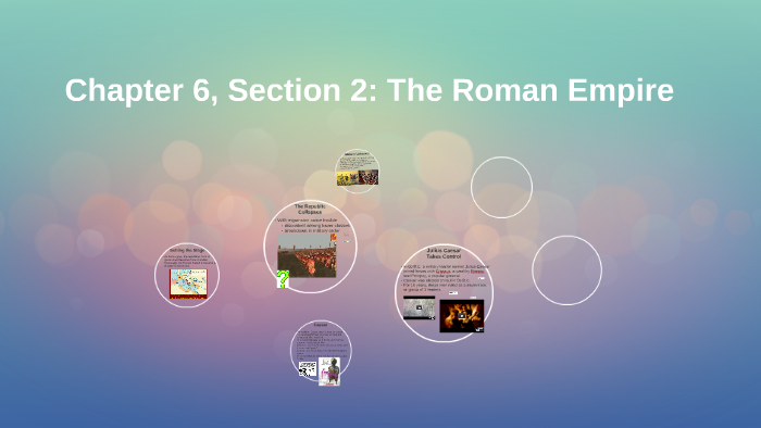 Chapter 6, Section 2: The Roman Empire by Lindsay LaRusso on Prezi