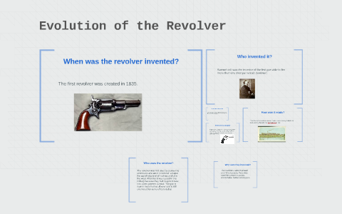 Evolution of the Revolver by anthony perkins on Prezi