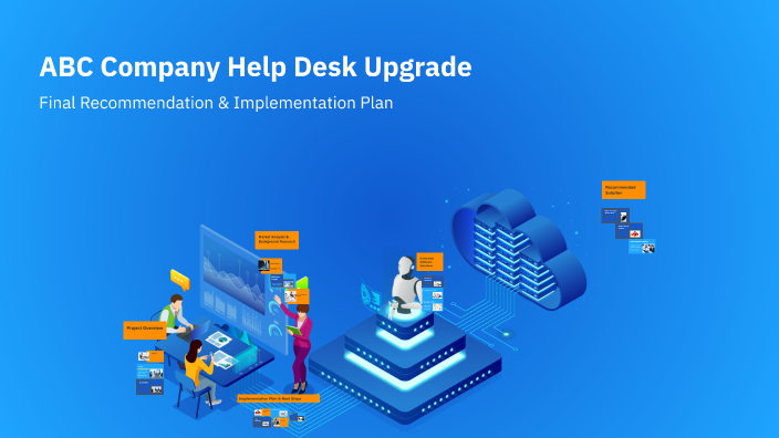 ABC Company Help Desk Upgrade by Noah Einstein on Prezi