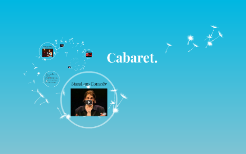 Cabaret. by Wolfke Visser on Prezi