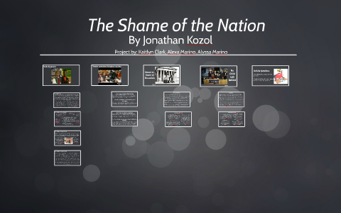 The Shame of the Nation by Alexa Marino on Prezi