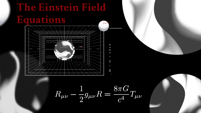 Einstein's Field Equations by Shifat Matbbar on Prezi