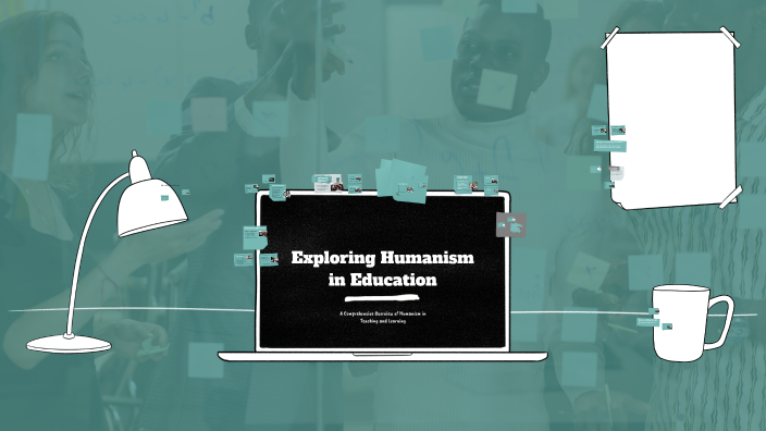 Understanding Humanism in Education by RONANE PACUÑO on Prezi