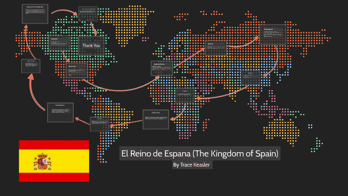El Reino de Espana (The Kingdom of Spain by Trace Keasler on Prezi