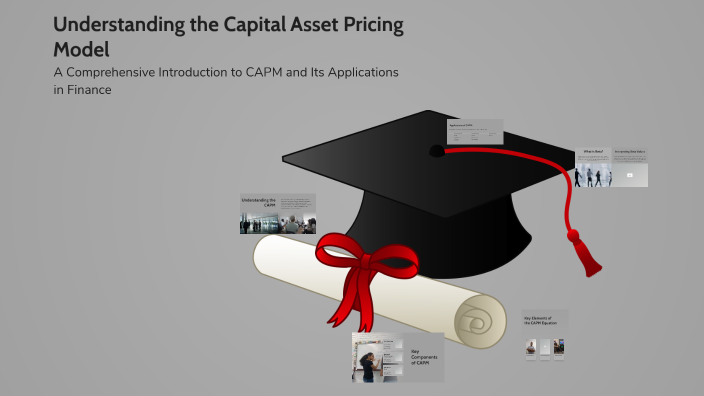 Understanding the Capital Asset Pricing Model by Andrew Detzel on Prezi