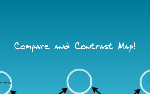 Compare and Contrast MAP! by Alec Sprinkle on Prezi