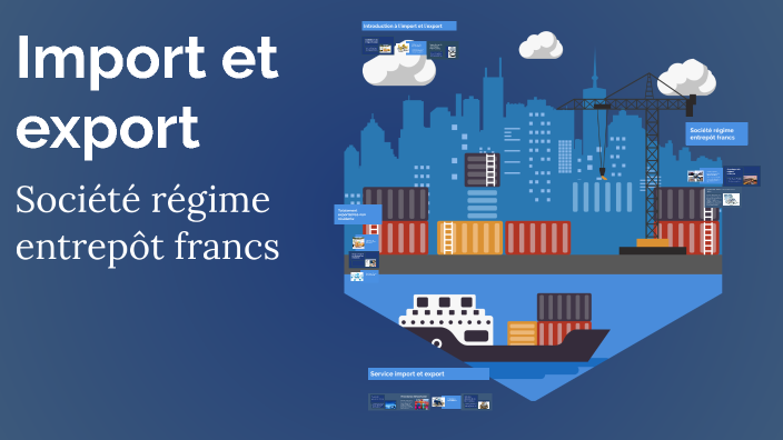 Import et export by Asma Hfaiedh on Prezi