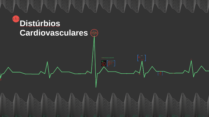 Disturbios Cardiovasculares by Vanessa Moreira on Prezi