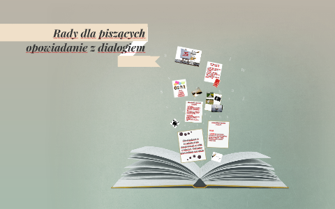 Rady dla piszących opowiadanie z dialogiem by Edyta Drewniak on Prezi