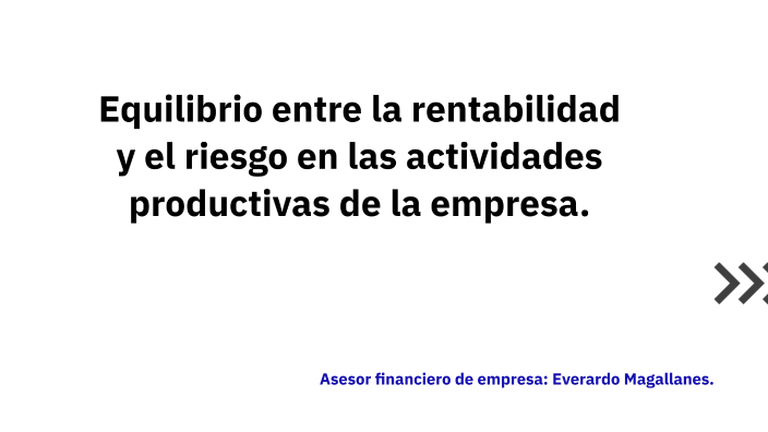 Equilibrio entre rentabilidad y riesgo en actividades by Everardo ...