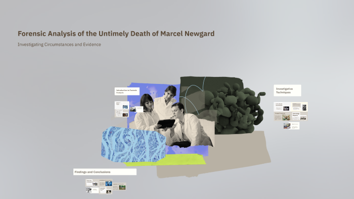 Forensic Analysis of the Untimely Death of Marcel Newgard by Vivek ...