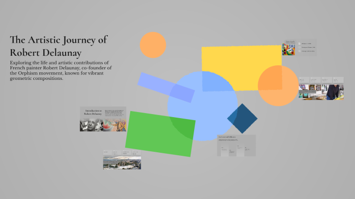 The Artistic Journey of Robert Delaunay by Sumaiya Alamutu on Prezi