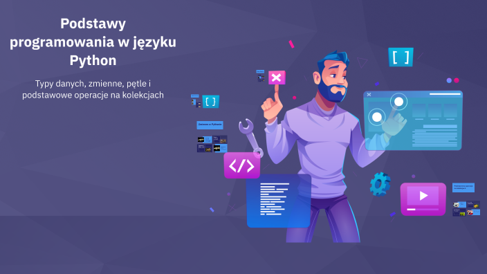Podstawy programowania w języku Python by Mateusz Piwowar on Prezi