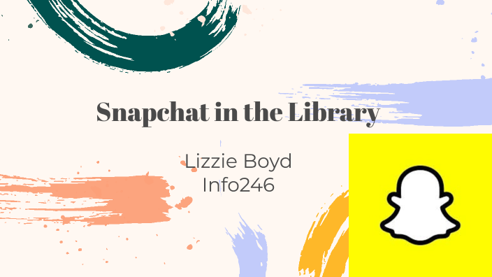 Snapchat in the Library by Elizabeth Boyd on Prezi