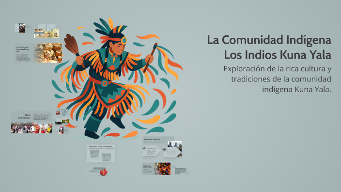 La Comunidad Indígena Los Indios Kuna Yala by Nathan Rodriguez on Prezi