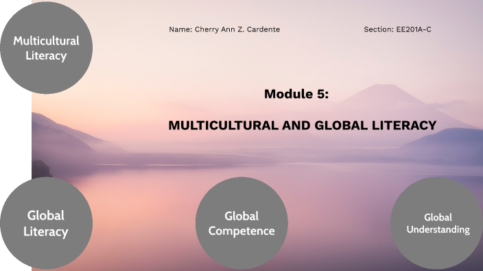 Module 5: MULTICULTURAL AND GLOBAL LITERACY by Cherry Ann Cardente on Prezi