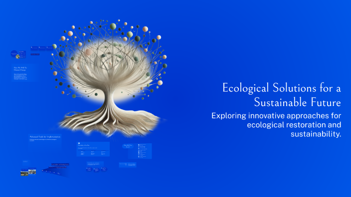 Ecological Solutions for a Sustainable Future by Greyson Miller on Prezi