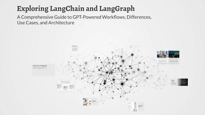 Exploring LangChain and LangGraph by Solomon Tessema on Prezi