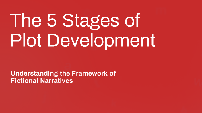 The 5 Stages of Plot Development by Jackeline Andrade on Prezi