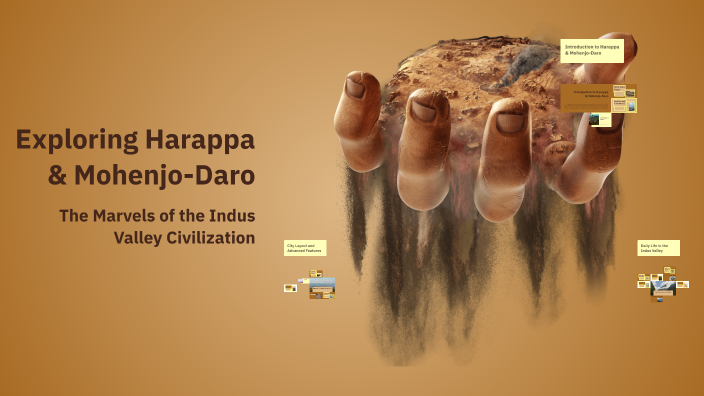 Exploring Harappa & Mohenjo-Daro by Katie McGinn on Prezi