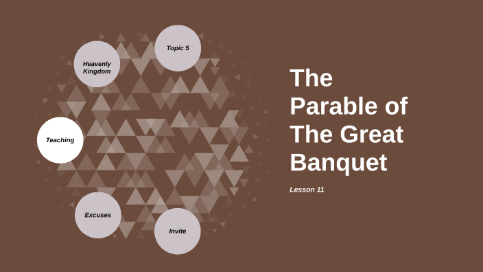 The Parable of The Great Banquet by Liz Wang on Prezi