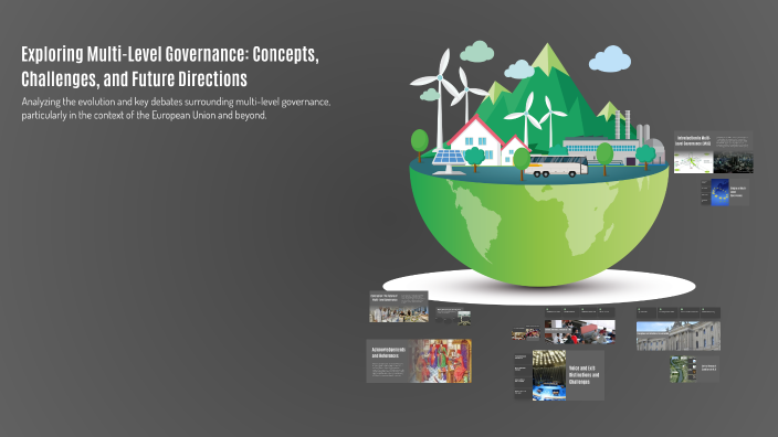 Exploring Multi-Level Governance: Concepts, Challenges, and Future ...