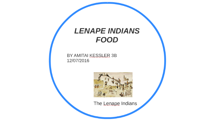LENAPE INDIANS FOOD by maytal kessler on Prezi